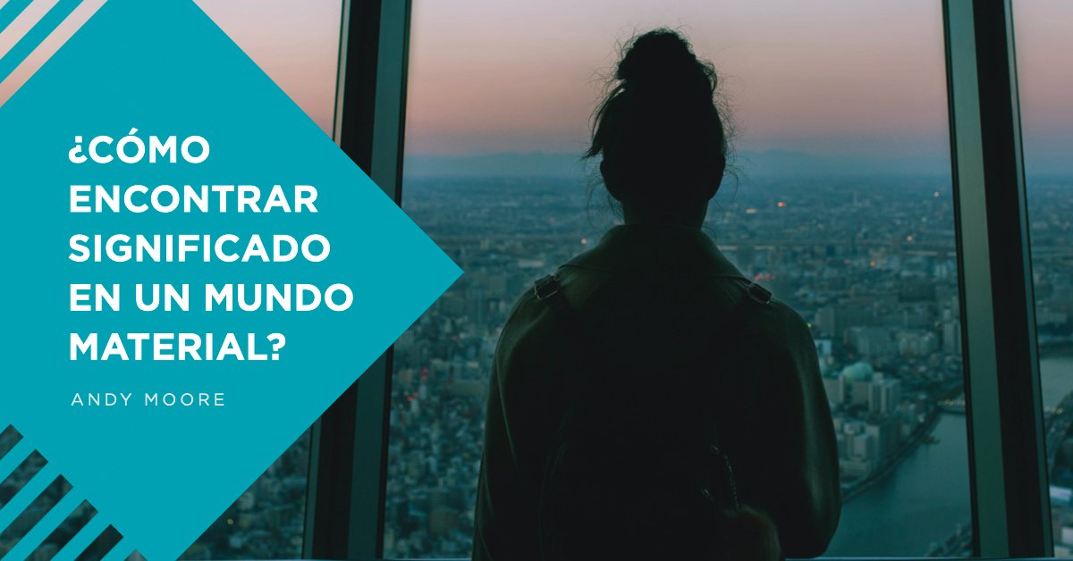 ¿Cómo encontrar significado en un mundo material? | Pontea